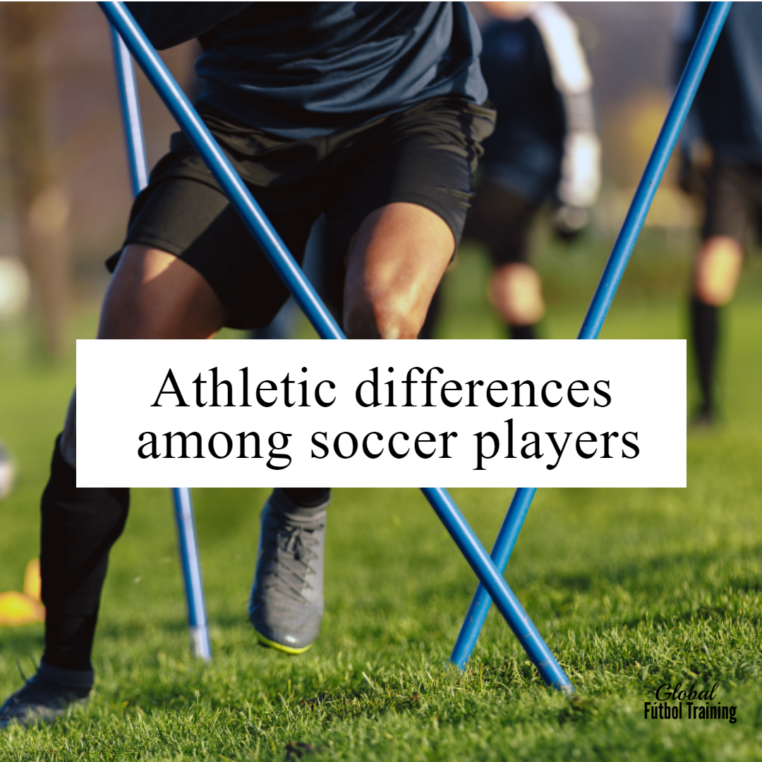 Differences in athleticism for soccer players - Global Futbol Training