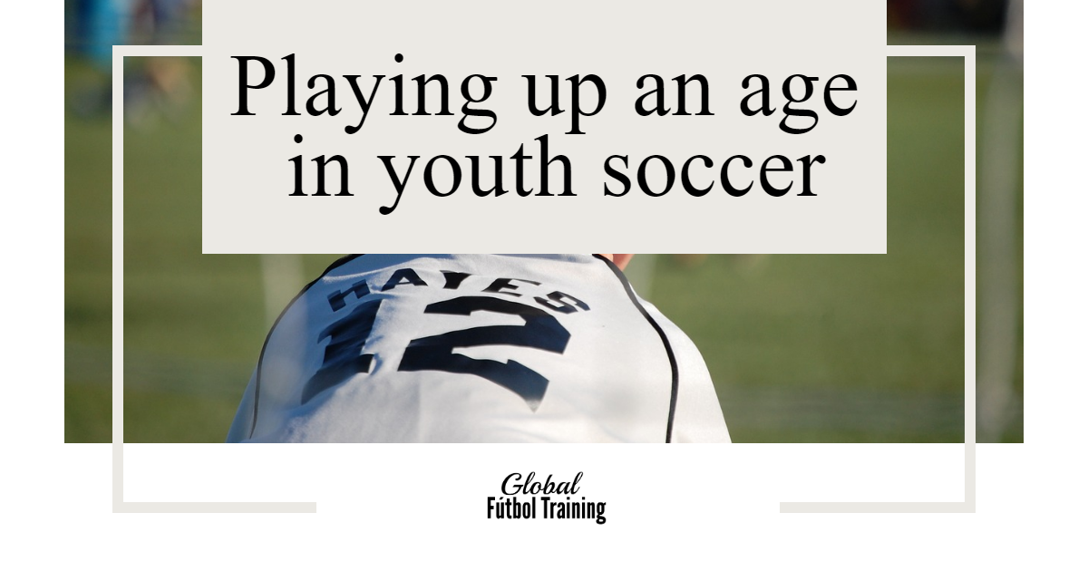 Playing up an age in youth soccer [pros and cons] - skill video