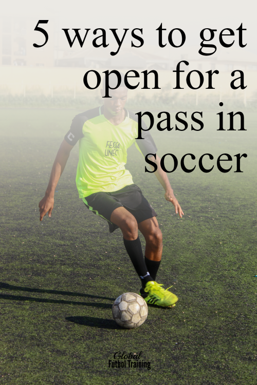 5 ways to get open for a pass in soccer - video