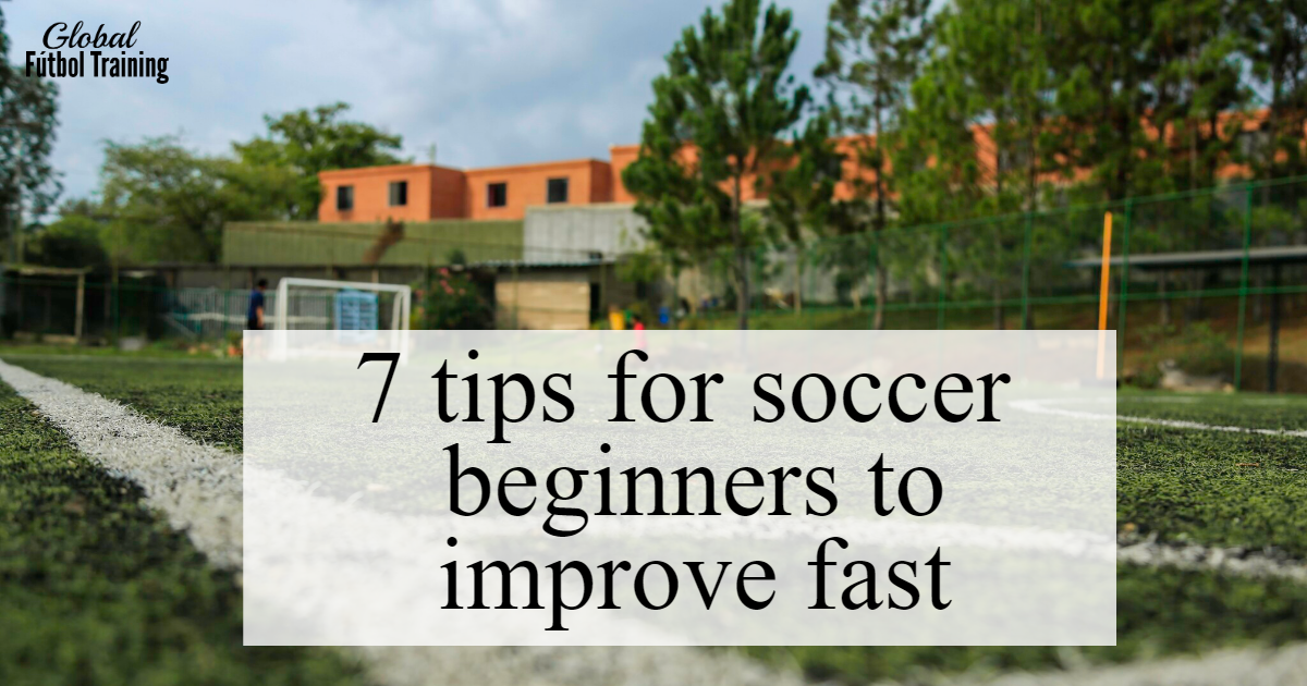 Soccer beginners improve fast with these 7 tips - video