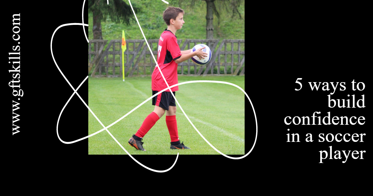 Confident soccer player tips [5 things you can do] strong mindset