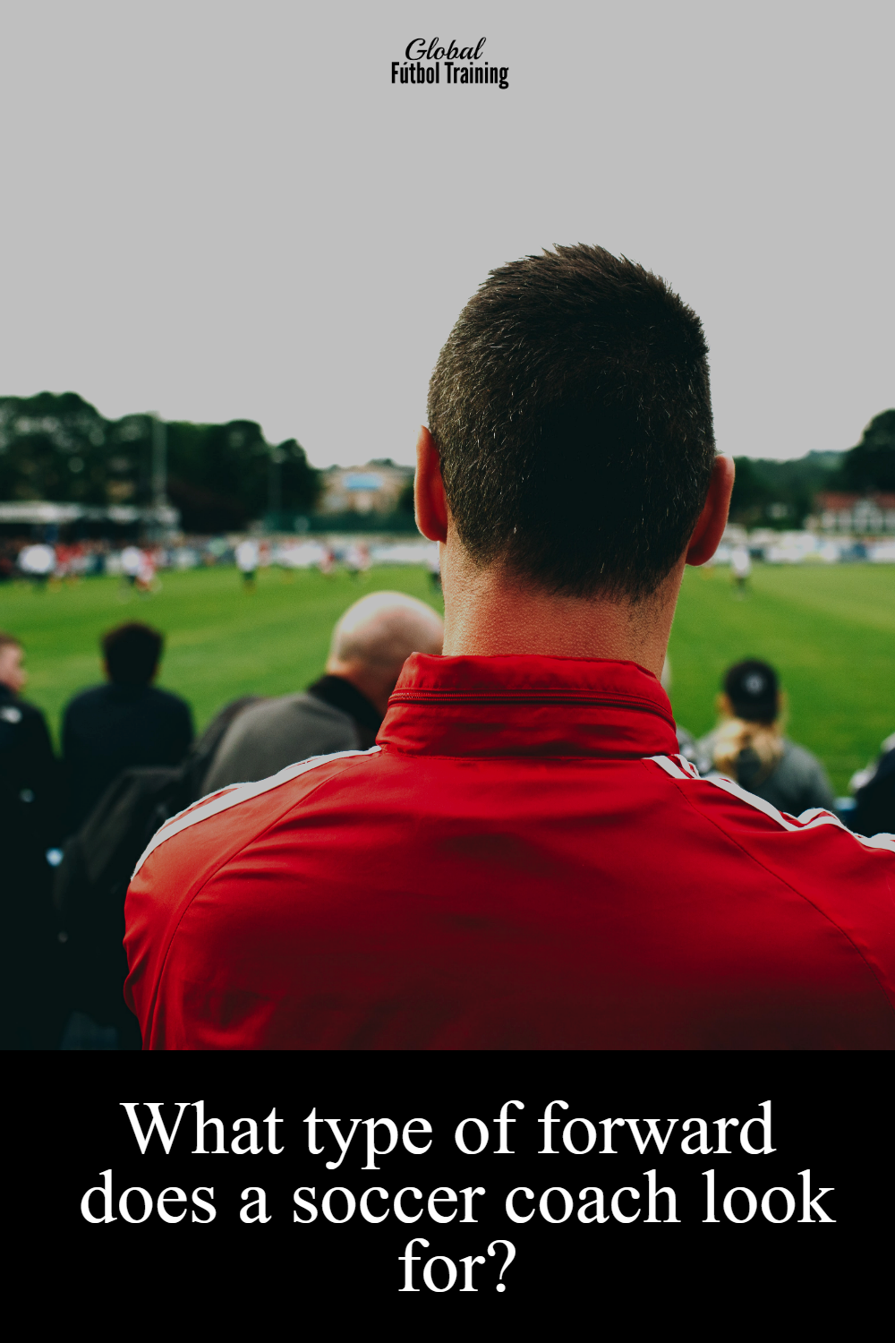 forwards soccer / football coaches want [best 3 types] - video