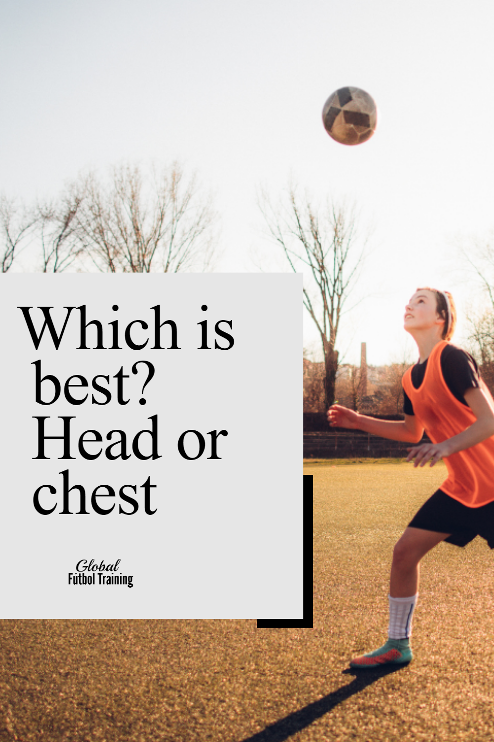 Head or chest [When and how to use these skills in soccer] - video