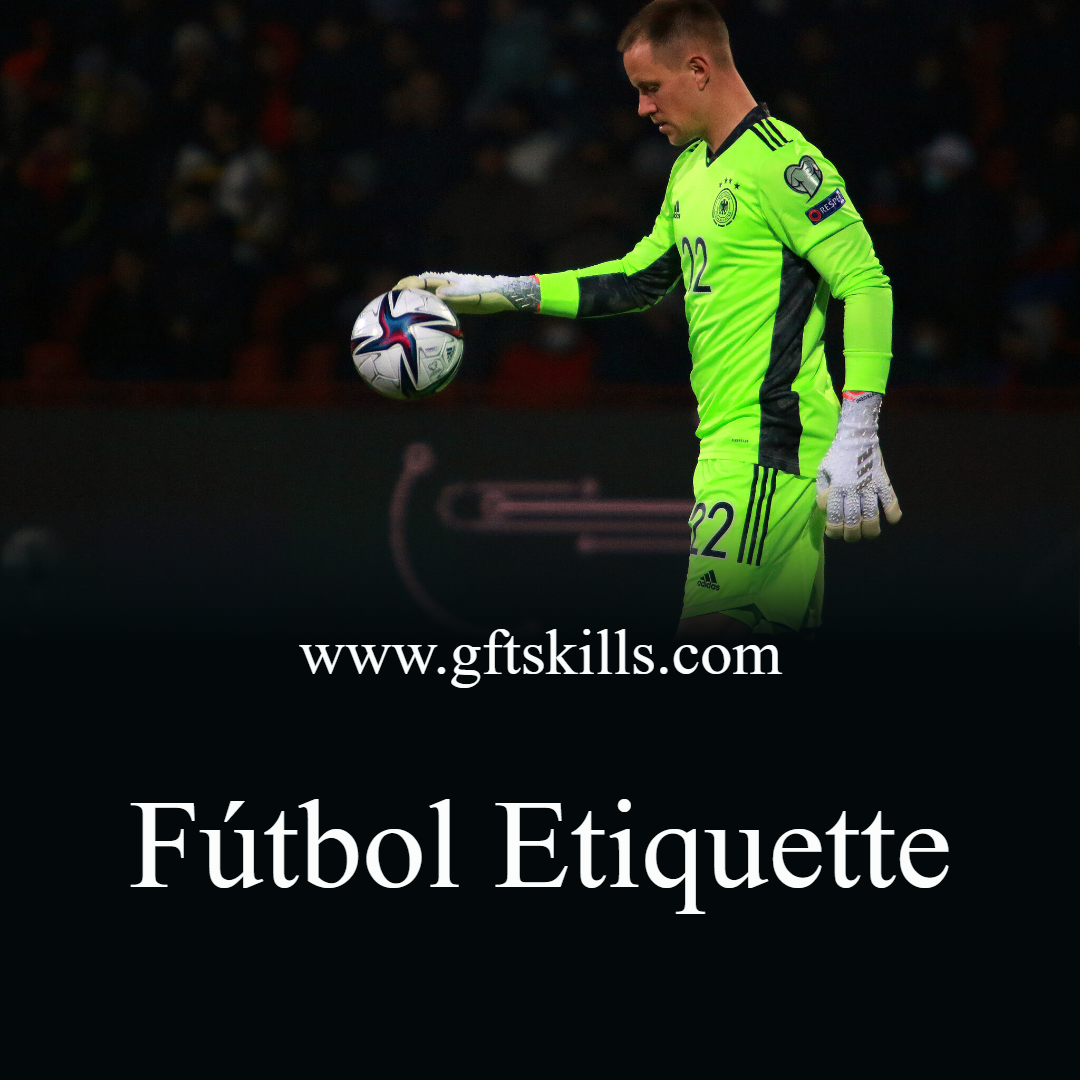 Soccer Etiquette 101 - Respect for self and others - Global Futbol Training