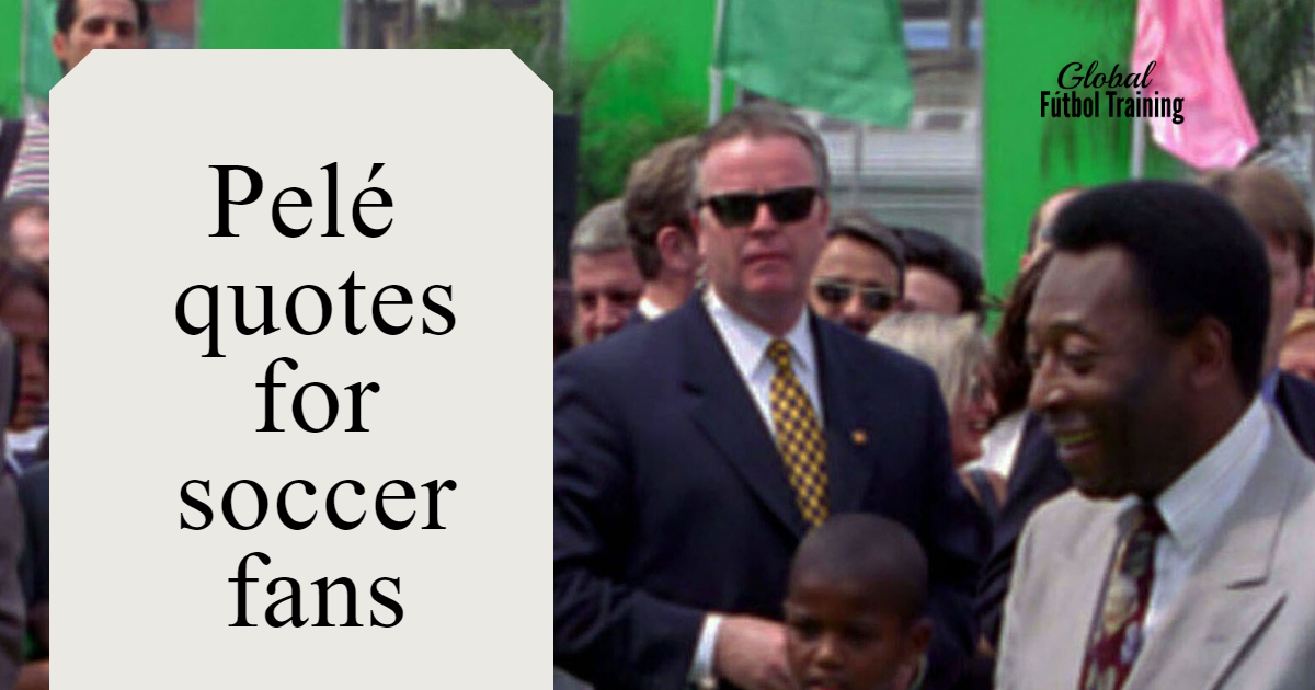 Famous Pele Quotes 100+ Inspiring Pele Quotes: Unleash The Football