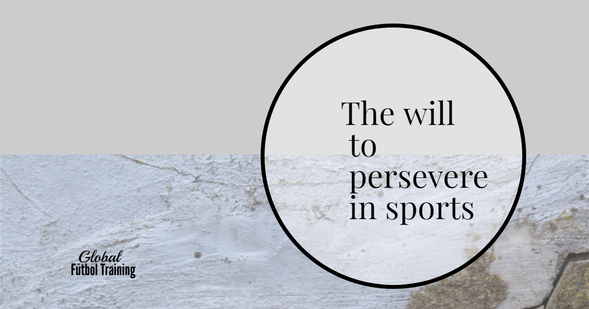 The will to persevere in sports - Hard times build strong people